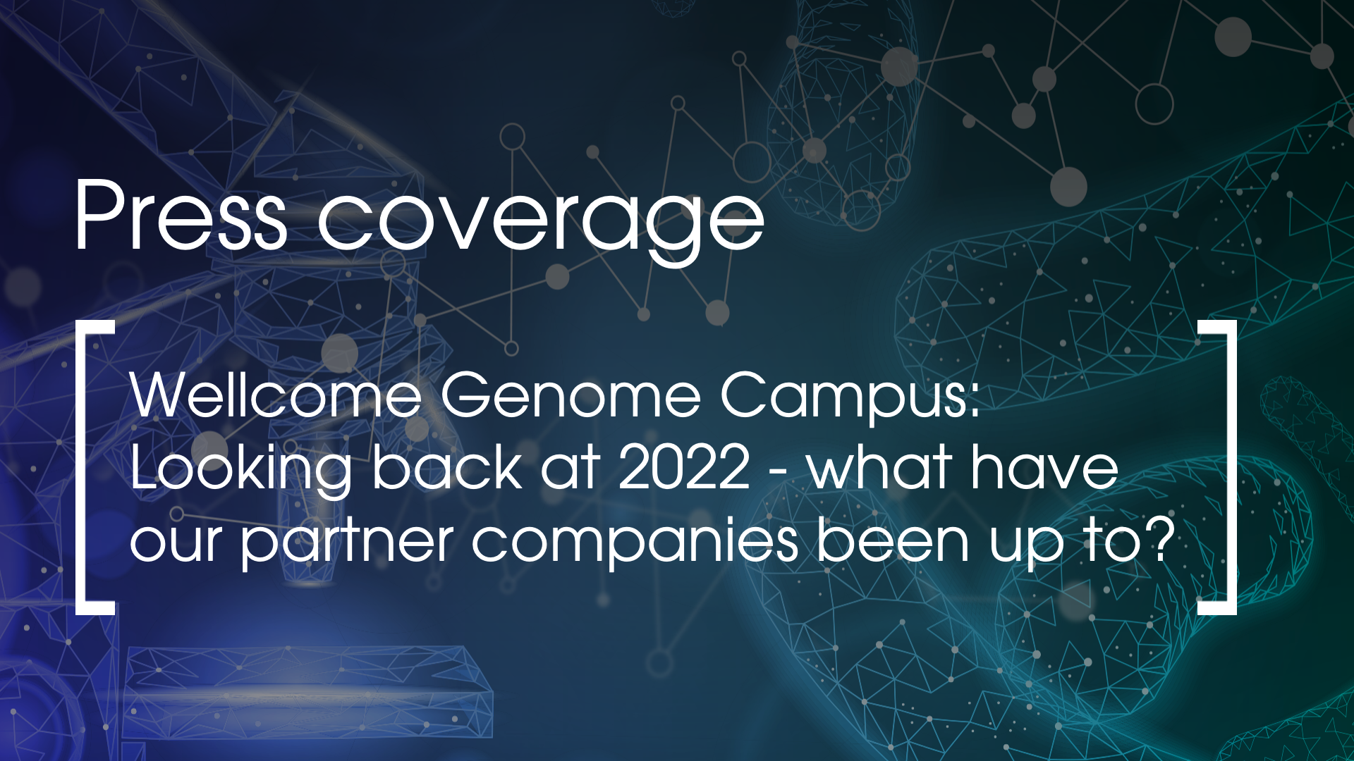 Wellcome Genome Campus: Looking back at 2022 - what have our partner ...