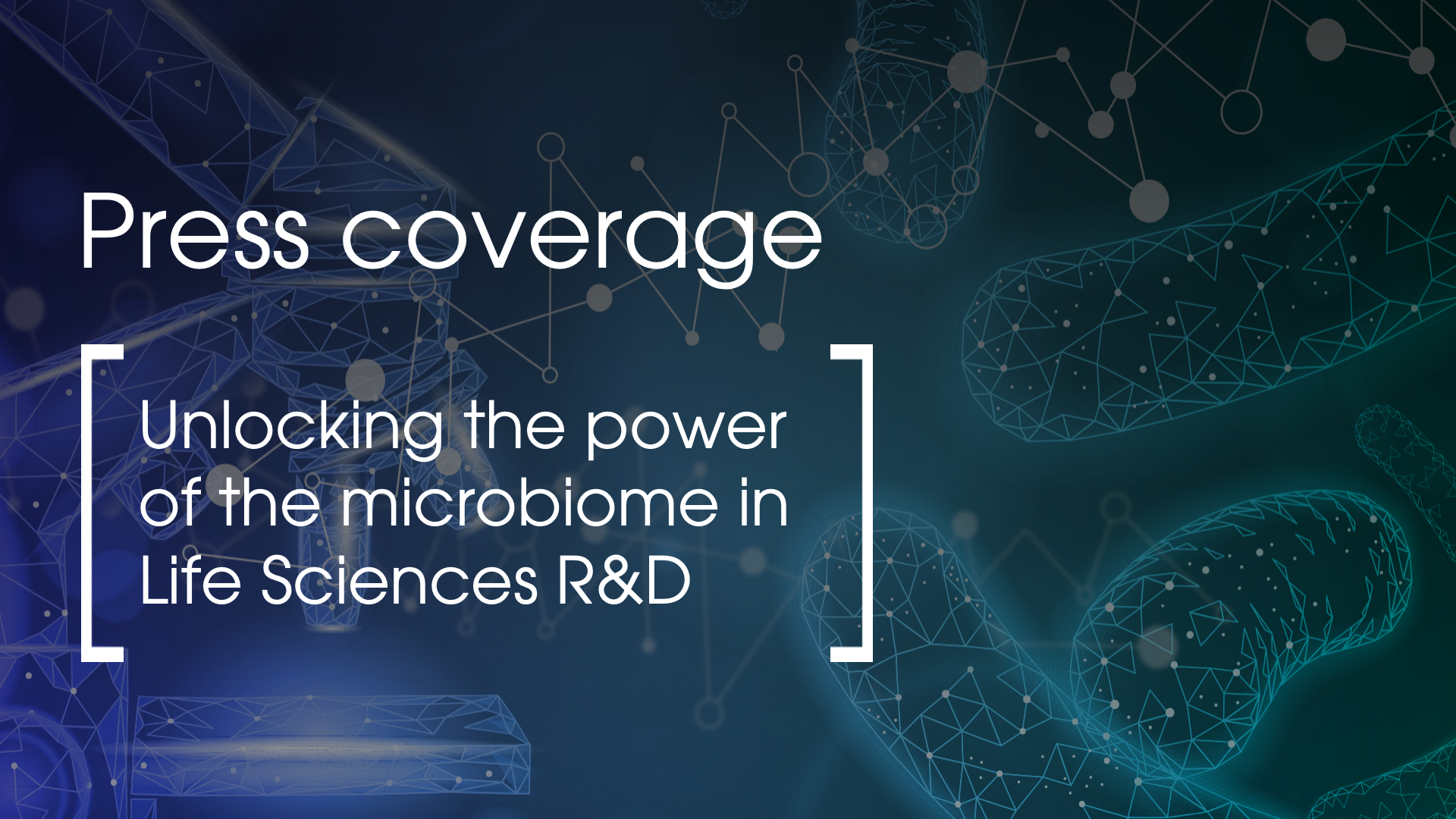 Unlocking the power of the microbiome in Life Sciences R&D