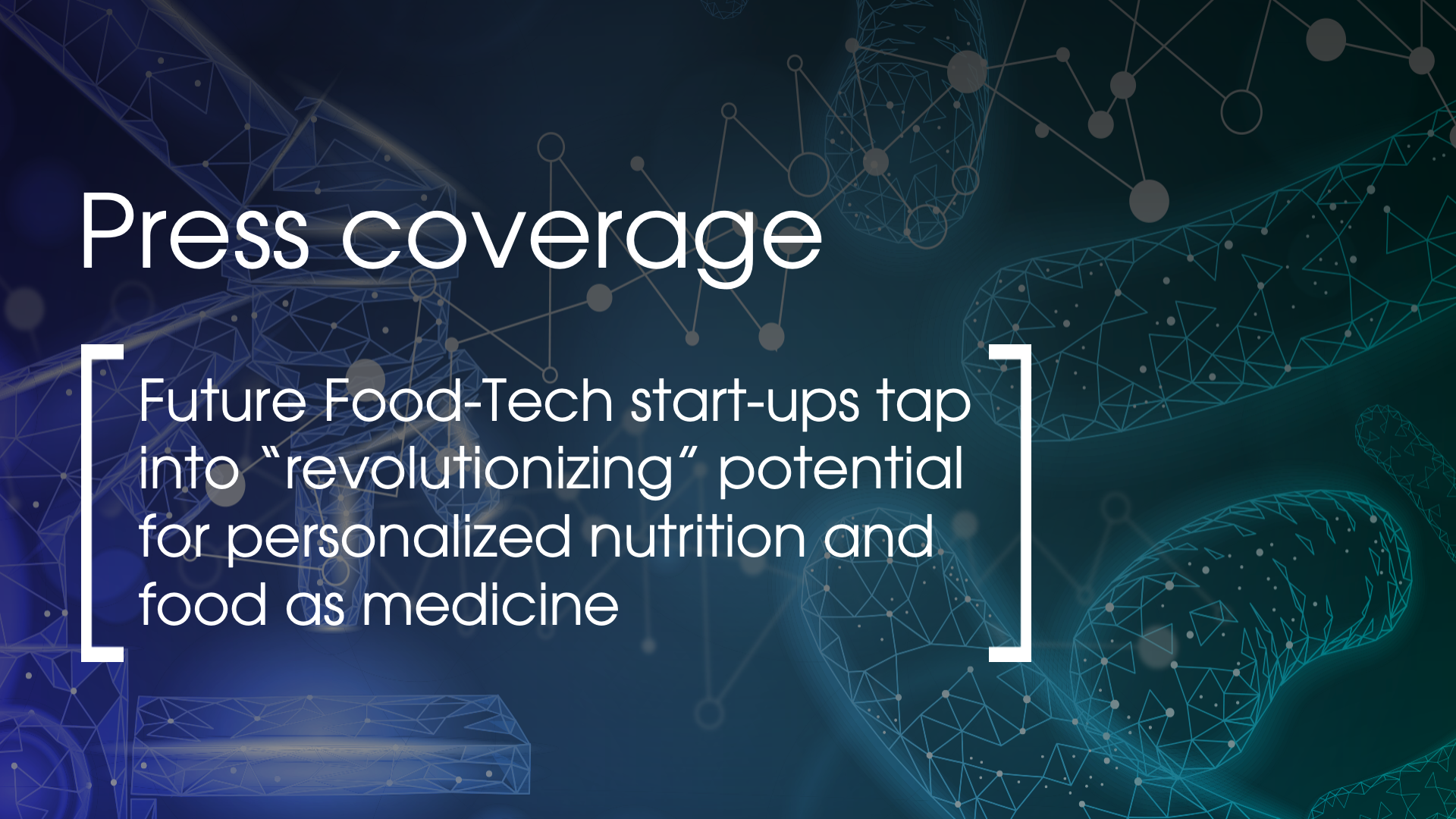 Future Food-Tech start-ups tap into “revolutionizing” potential for ...