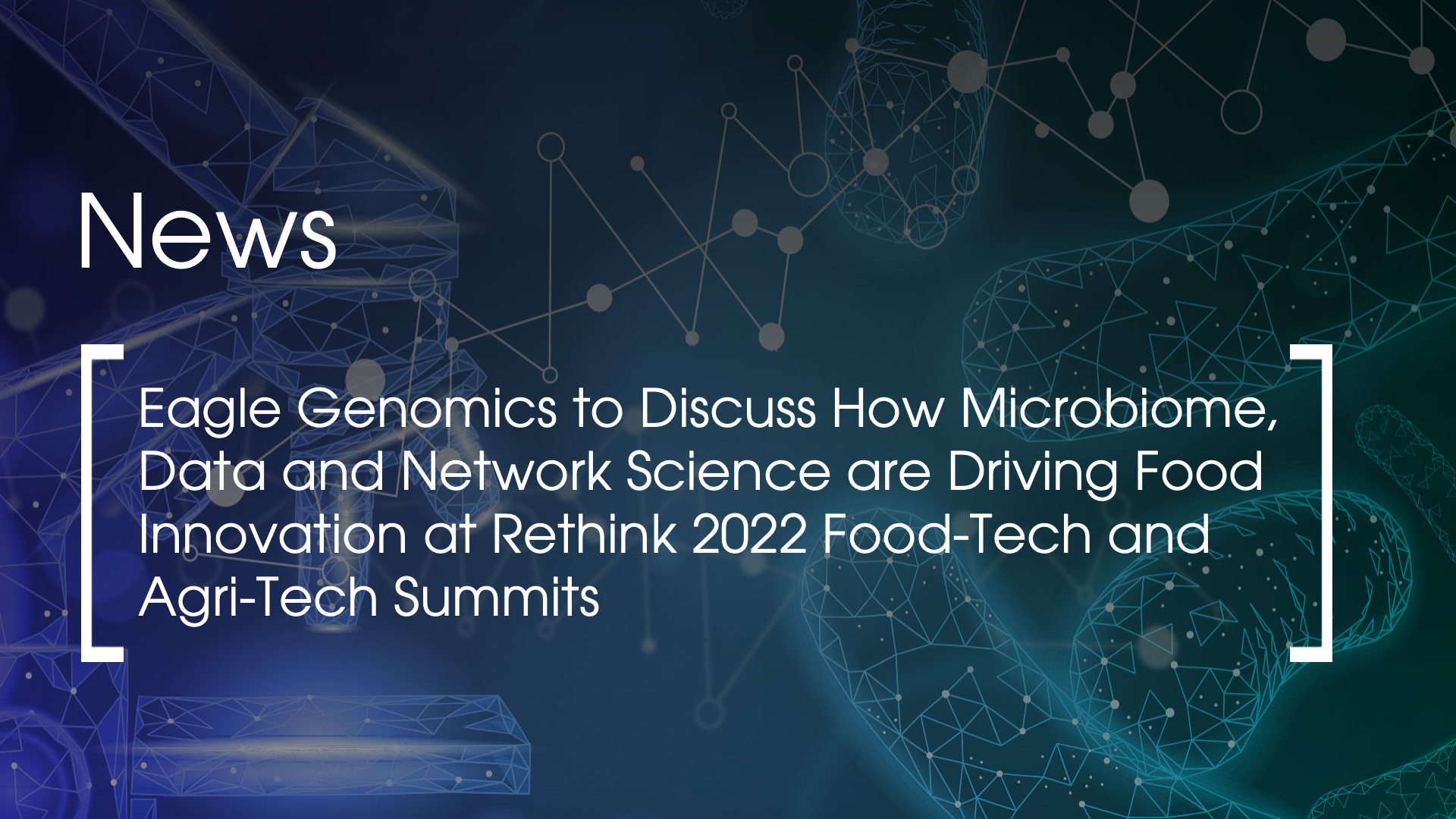 Eagle Genomics to Discuss How Microbiome, Data and Network Science are Driving Food Innovation ...