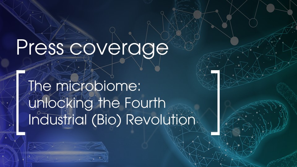 The microbiome: unlocking the Fourth Industrial (Bio) Revolution
